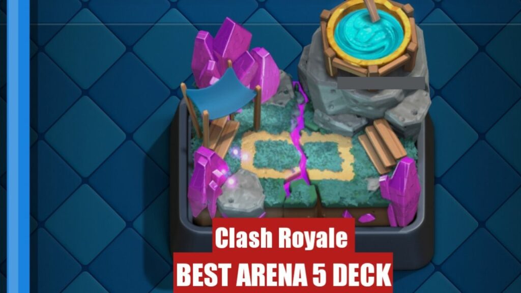 Best Arena 5 Decks in Clash Royale (December 2025) - TECHFORNERD