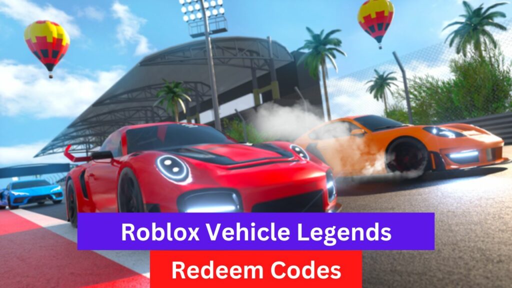 Roblox Vehicle Legends Codes (September 2025) - TECHFORNERD