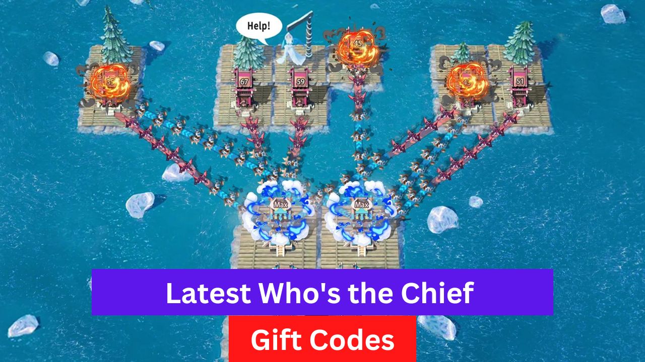 Who's the Chief Gift Codes (September 2025) - TECHFORNERD